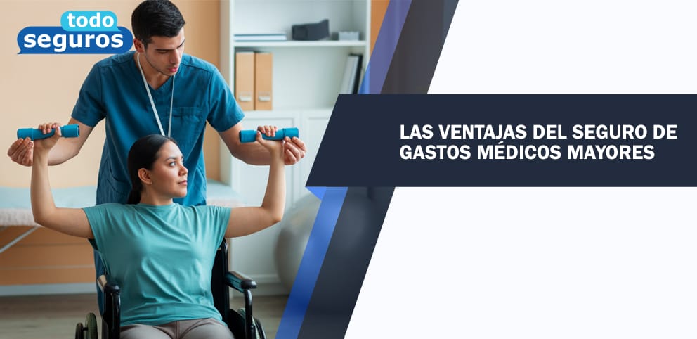 Top 10 al tener un Seguro de Gastos Médicos Mayores